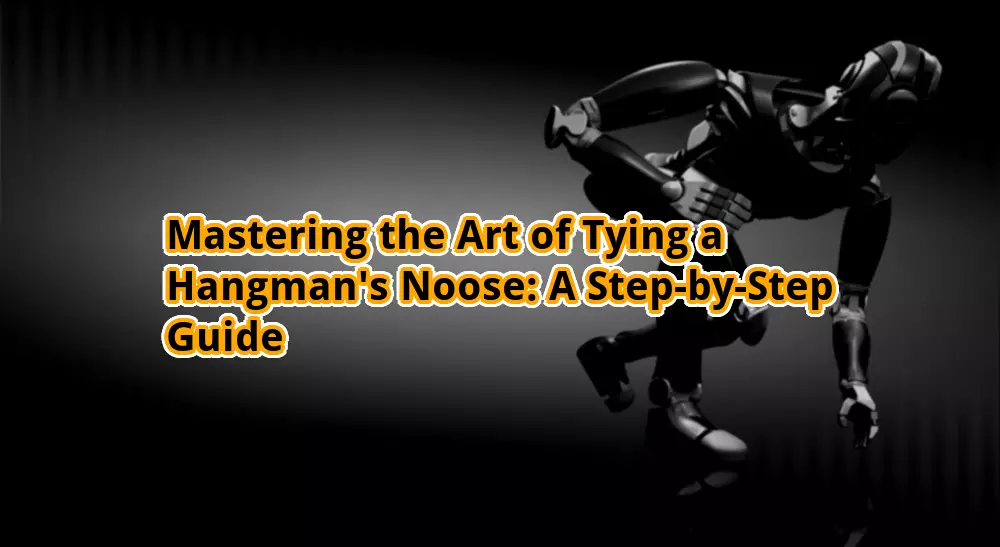Mastering the Art of Tying a Hangman’s Noose: A Step-by-Step Guide ...